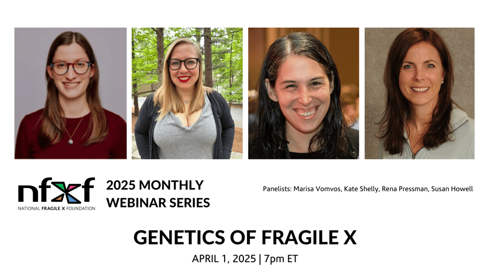 Webinar Series - NFXF 2025 Genetics of Fragile X